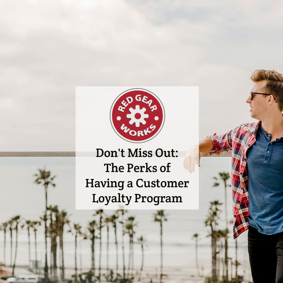 Don't Miss Out: The Perks of Having a Customer Loyalty Program - Red ...